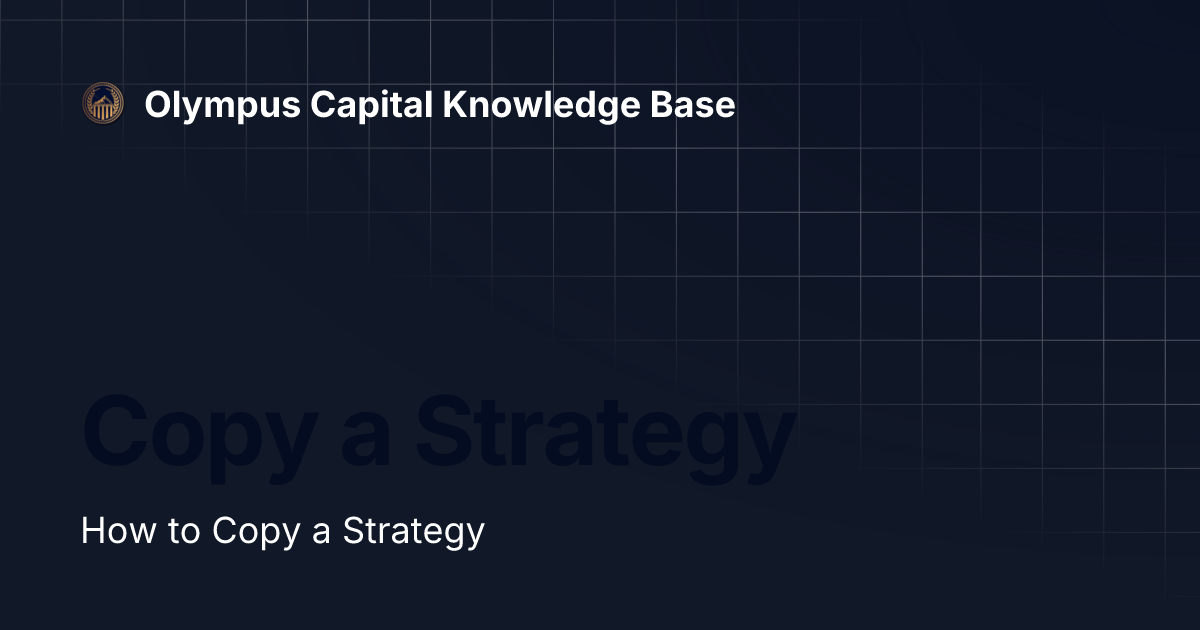Copy a Strategy | Olympus Capital Knowledge Base