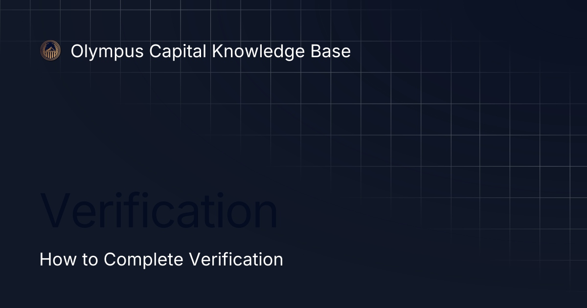 Verification | Olympus Capital Knowledge Base
