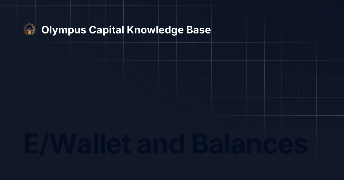E/Wallet and Balances | Olympus Capital Knowledge Base