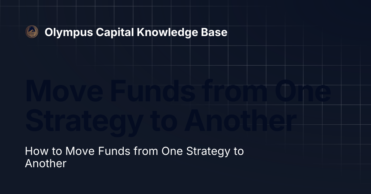 Move Funds from One Strategy to Another | Olympus Capital Knowledge Base